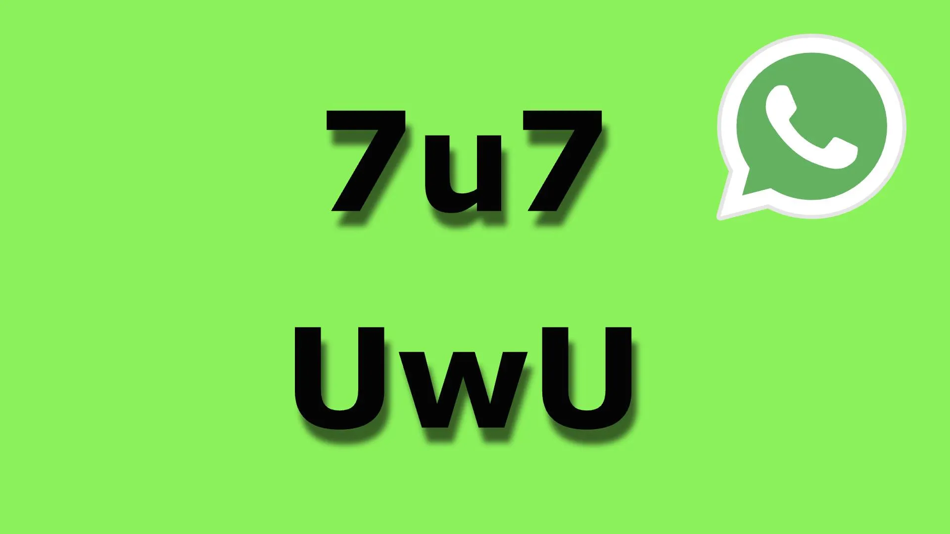 Qué significa “7u7” o “UwU” en WhatsApp